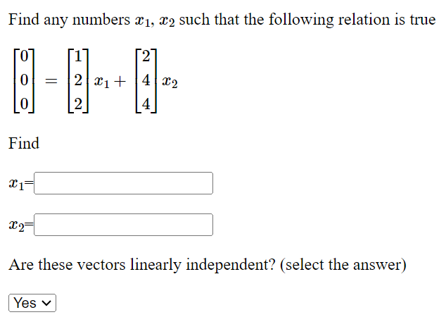 Solved Are these vectors linearly independent? (select the | Chegg.com