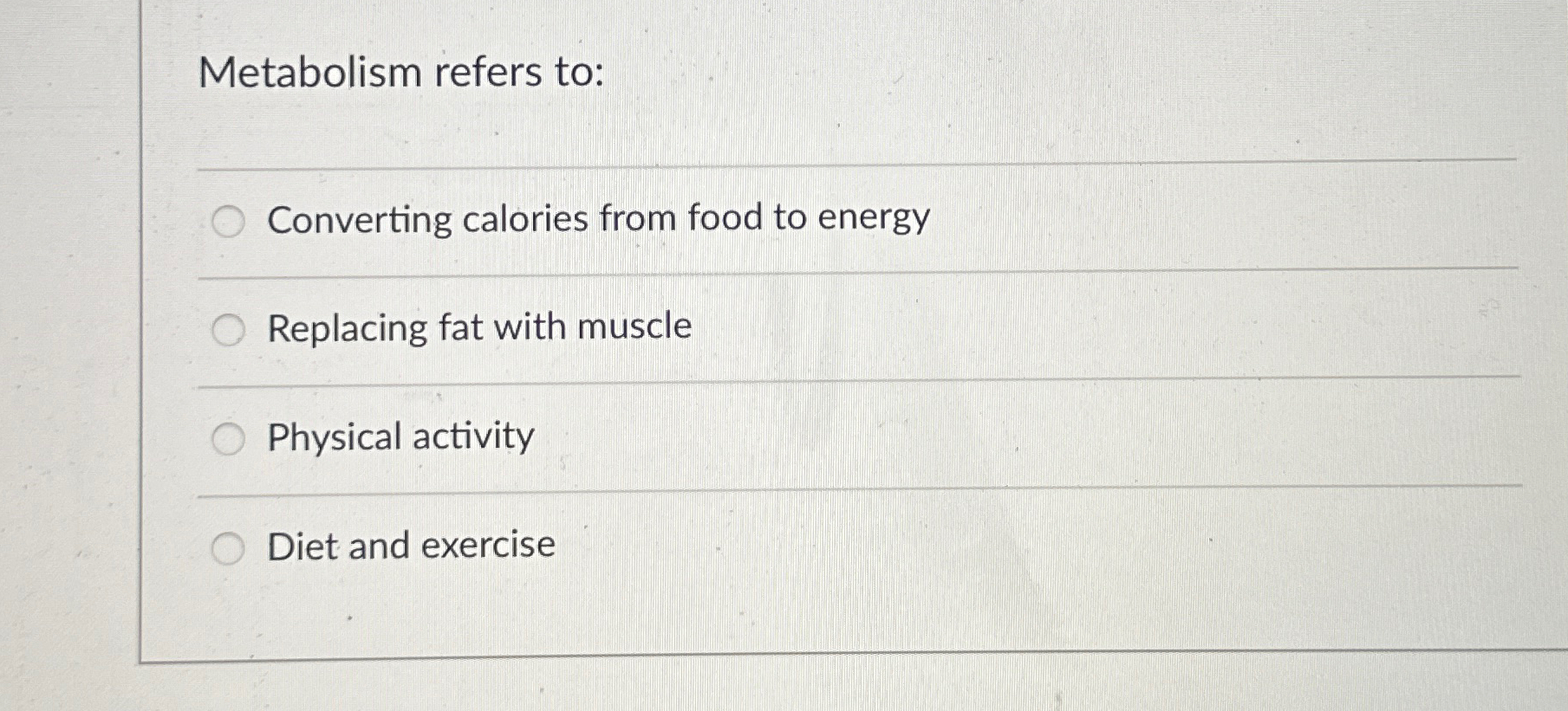 Solved Metabolism refers to:q,Converting calories from food | Chegg.com