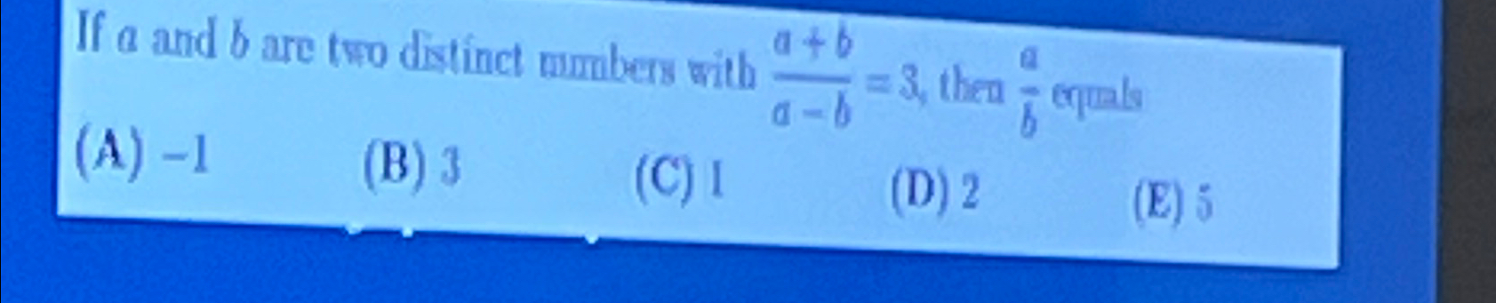Solved If a and b ﻿are tro distinct numbers with a+ba-b=3, | Chegg.com