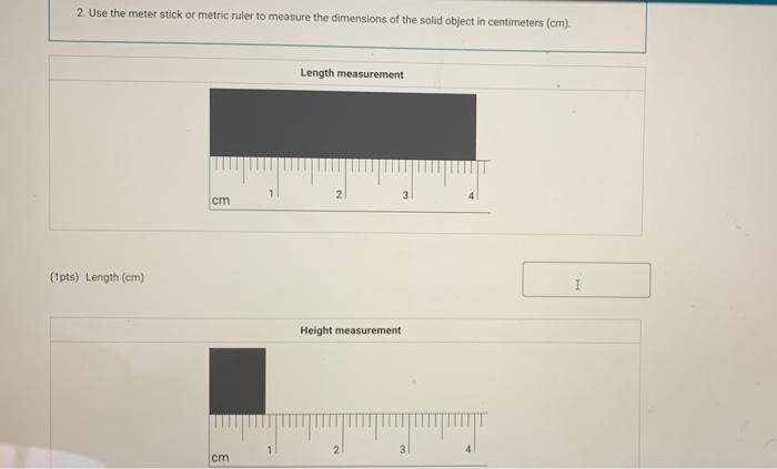 Solved 2. Use the meter stick or metric ruler to measure the | Chegg.com