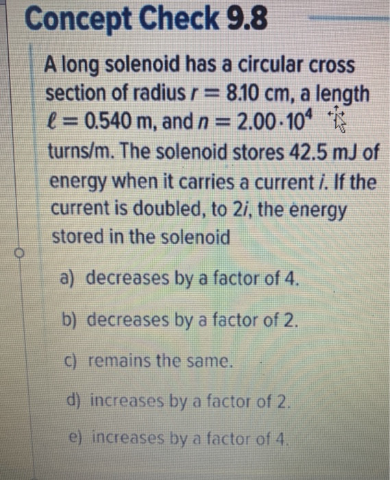 Solved Concept Check 9 8 A Long Solenoid Has A Circular