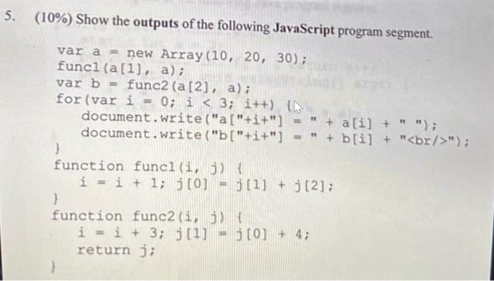 Solved 10 Show The Outputs Of The Following Javascript 
