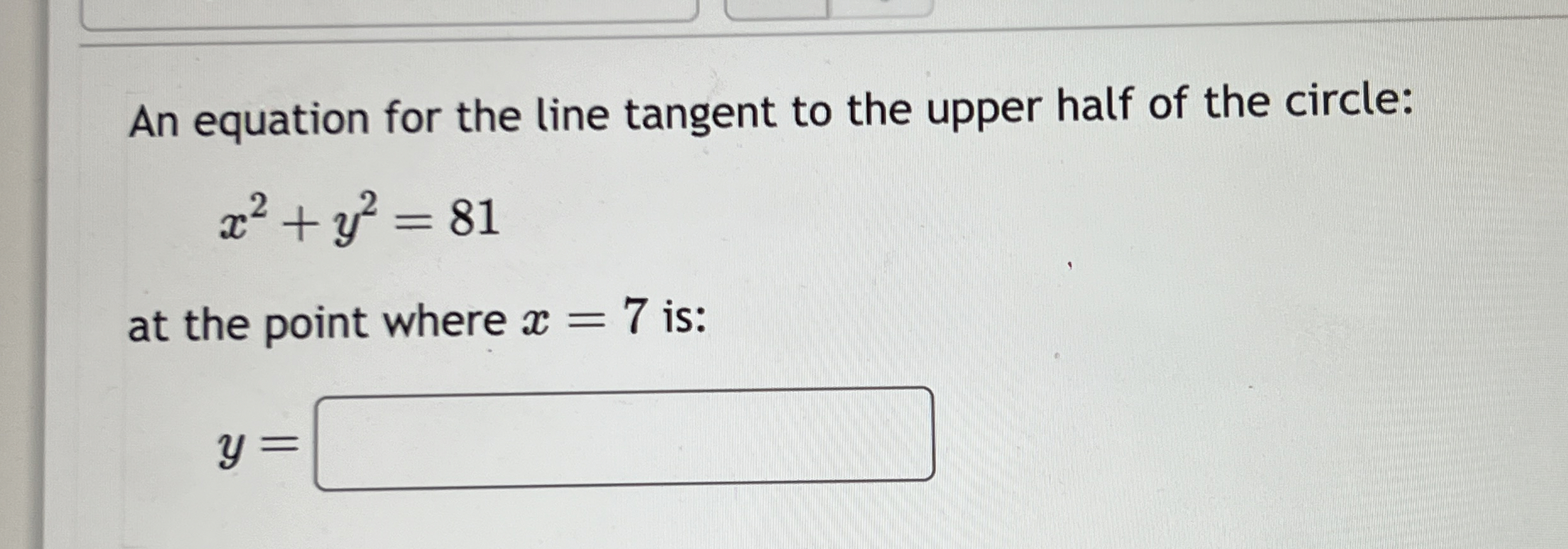 Solved An equation for the line tangent to the upper half of | Chegg.com
