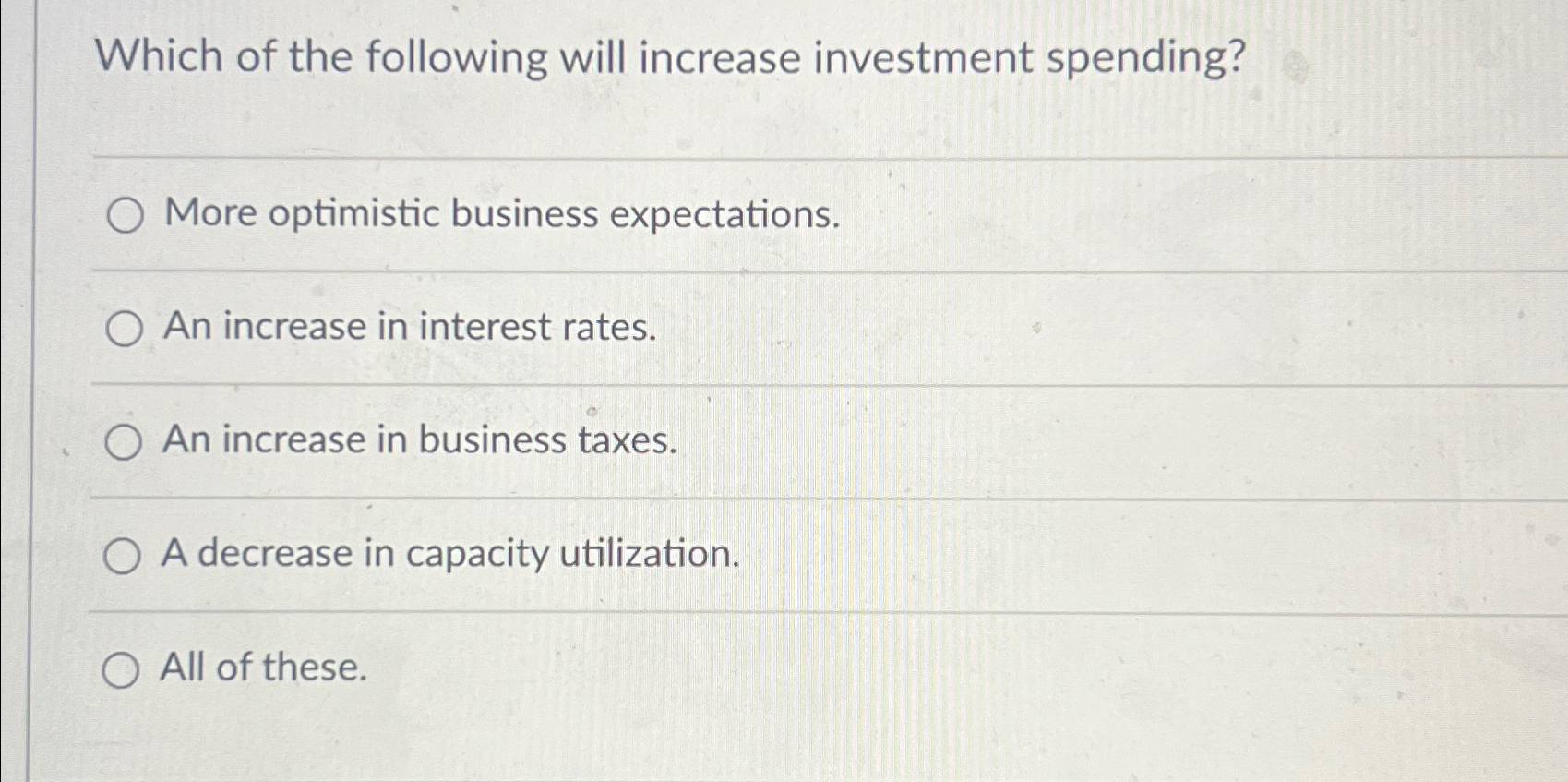 Solved Which of the following will increase investment | Chegg.com