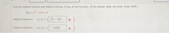 Solved Find the relative maxima and relative minima, if any, | Chegg.com