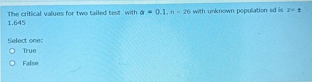 Solved The critical values for two tailed test with a = 0.1, | Chegg.com