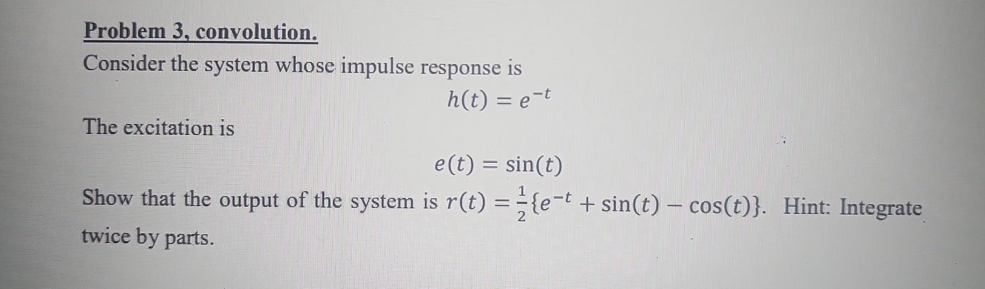 Solved Problem 3, convolution. Consider the system whose | Chegg.com