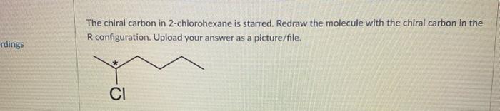 Solved The chiral carbon in 2-chlorohexane is starred. | Chegg.com