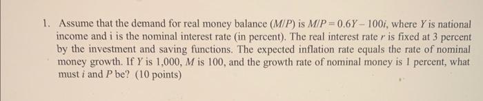 Solved 1. Assume that the demand for real money balance | Chegg.com