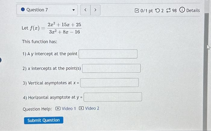 Solved f(x)=3x2+8x−162x2+15x+25 | Chegg.com