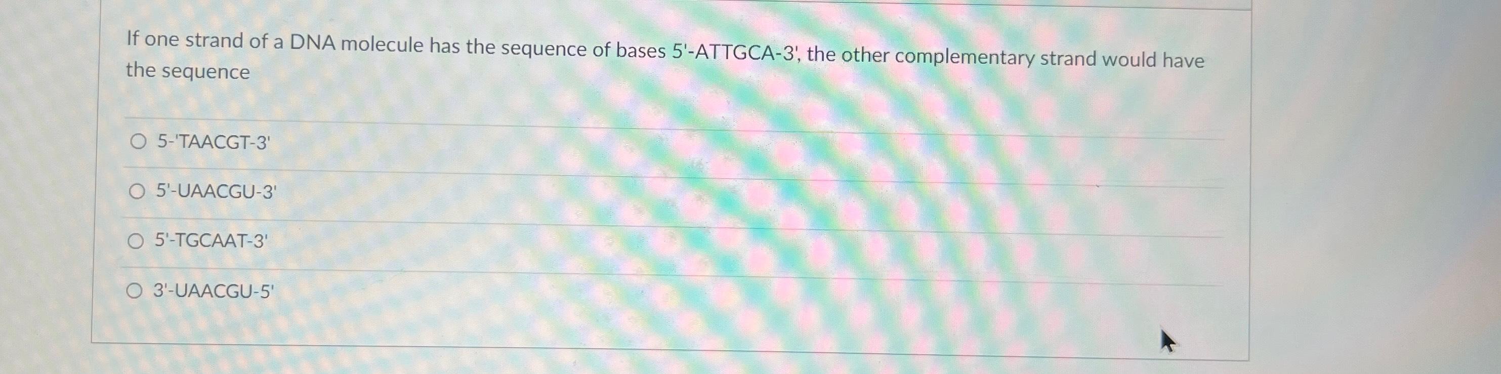 Solved If one strand of a DNA molecule has the sequence of | Chegg.com