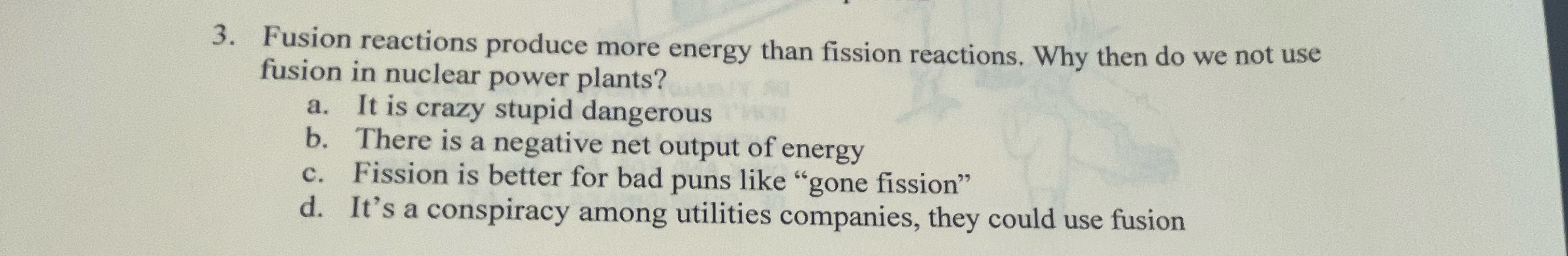 Solved Fusion reactions produce more energy than fission | Chegg.com