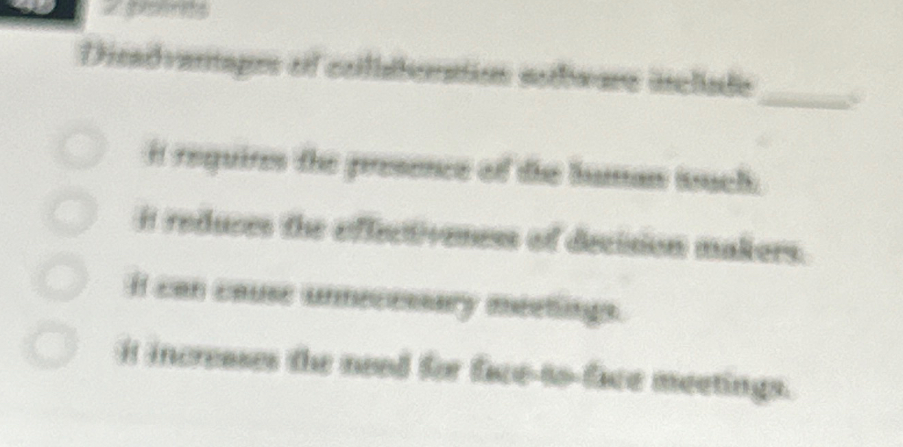Solved Disadvantages of collaboration software | Chegg.com