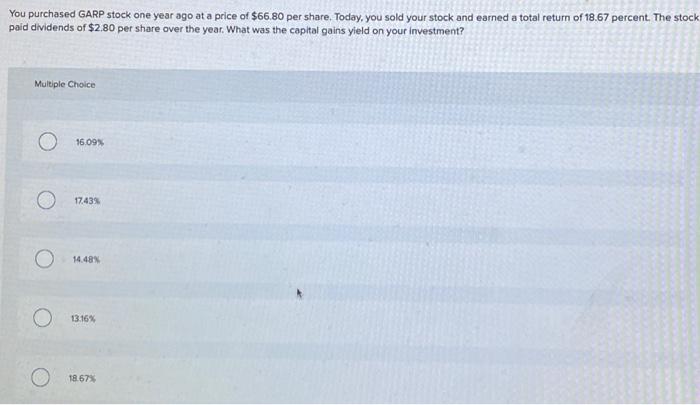 Solved You purchased GARP stock one year ago at a price of | Chegg.com