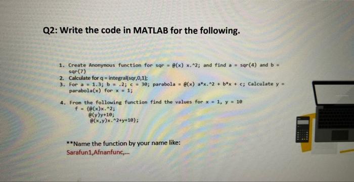 Solved Q2: Write the code in MATLAB for the following. 1. | Chegg.com