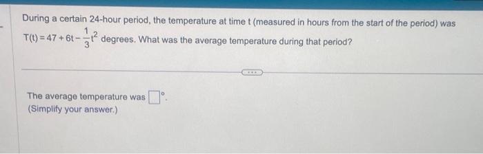 Solved During a certain 24-hour period, the temperature at | Chegg.com