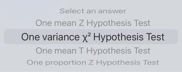 Solved Select An Answer One Mean Z Hypothesis Test One 7964