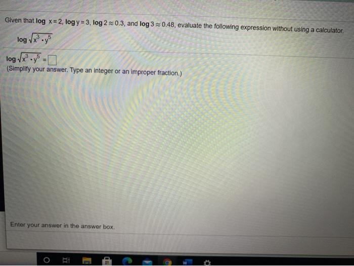 Solved Given that log x=2, log y = 3, log 20.3, and log 3 | Chegg.com