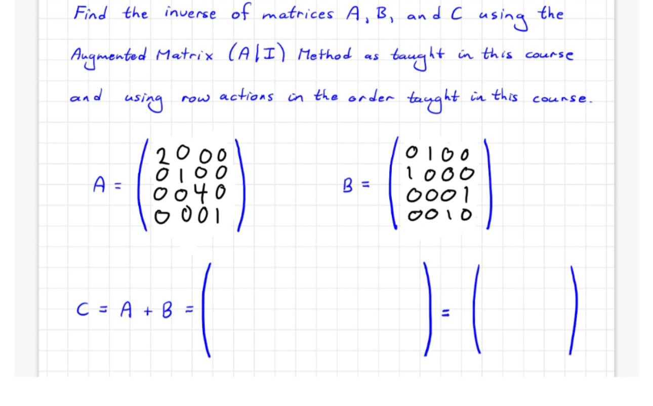 Find the inverse of matrices A,B, ﻿and C ﻿using the | Chegg.com