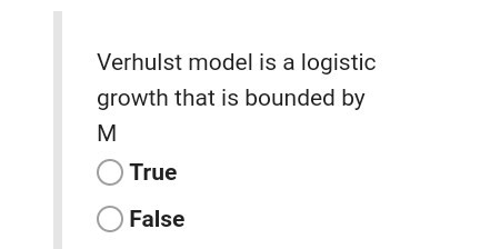 Solved Verhulst model is a logistic growth that is bounded | Chegg.com