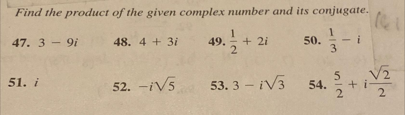 Find the product of the given complex number and its | Chegg.com