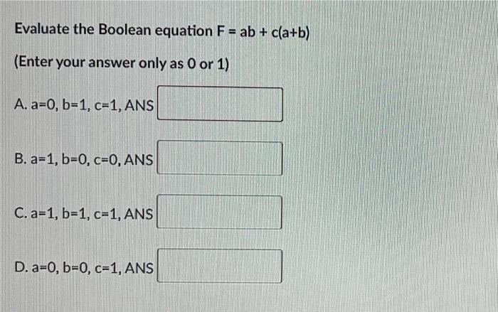 Solved Evaluate the Boolean equation F=ab+c(a+b) (Enter your | Chegg.com
