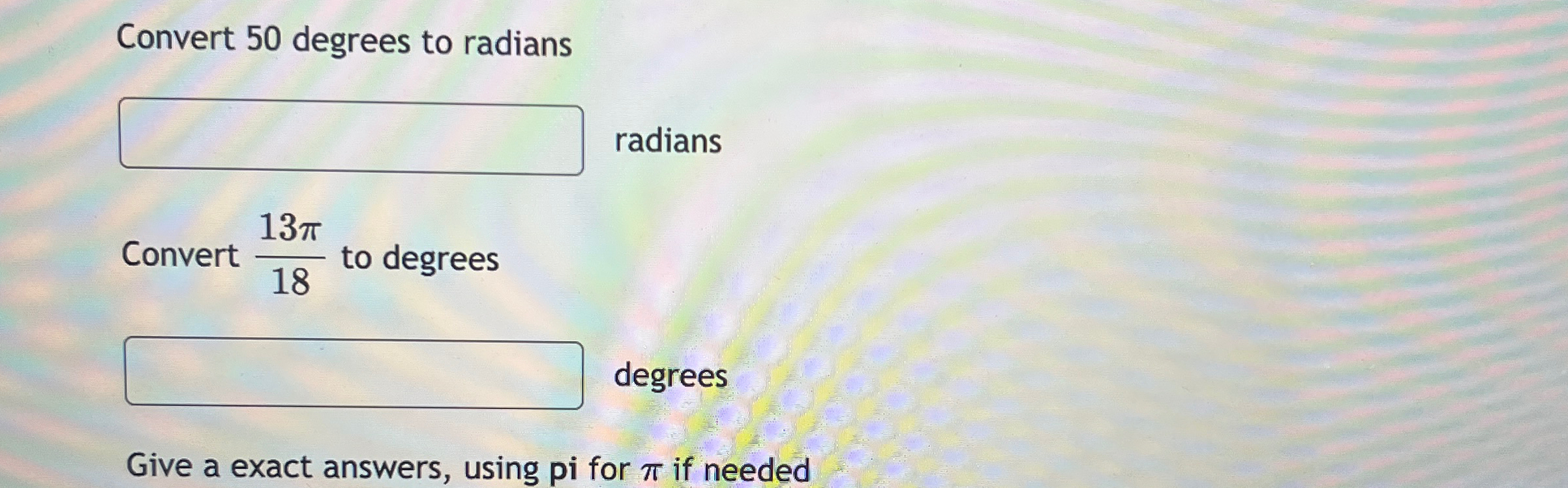 Solved Convert 50 ﻿degrees to radians ﻿radiansConvert 13π18 | Chegg.com