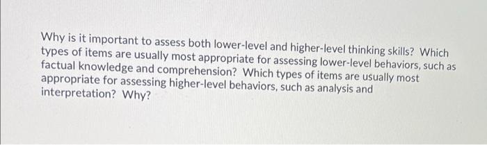 Solved Why is it important to assess both lower-level and | Chegg.com