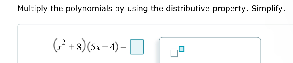 Solved Multiply the polynomials by using the distributive | Chegg.com