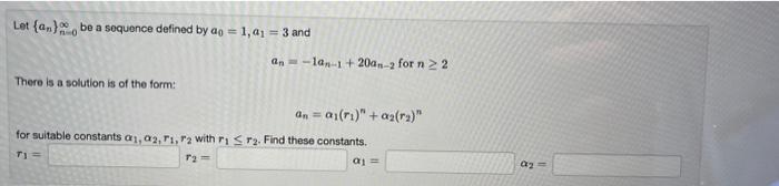 Solved Let {an}n=0∞ be a sequence defined by a0=1,a1=3 and | Chegg.com