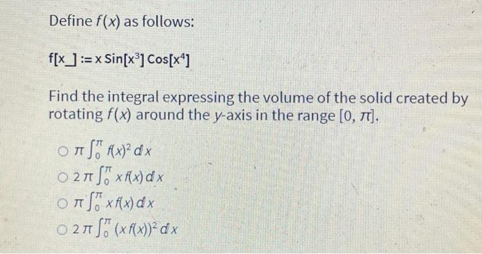Solved Define f(x) as follows: f[x]:=xsin[x3]cos[x4] Find | Chegg.com