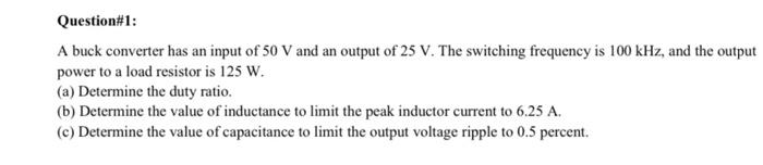 Solved Question#1: A buck converter has an input of 50 V and | Chegg.com