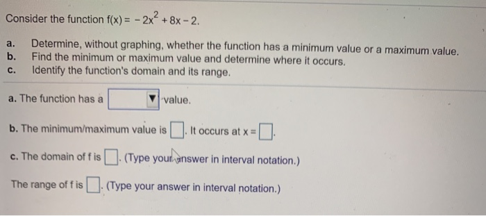Solved Consider the function f(x) = - 2x2 + 8x - 2. a. b. C. | Chegg.com