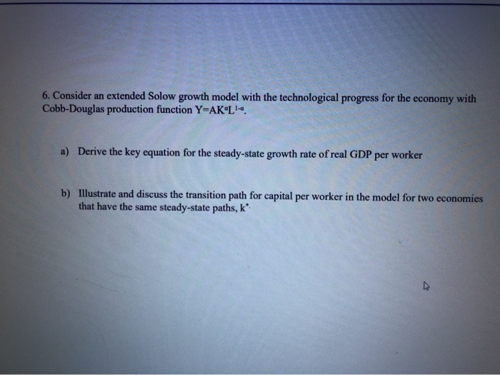 6. Consider an extended Solow growth model with | Chegg.com