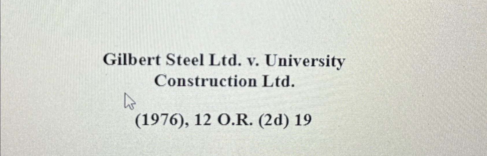 Solved Gilbert Steel Ltd. ﻿v. ﻿University Construction | Chegg.com