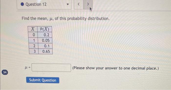 Solved Find the mean, μ, of this probability distribution. | Chegg.com