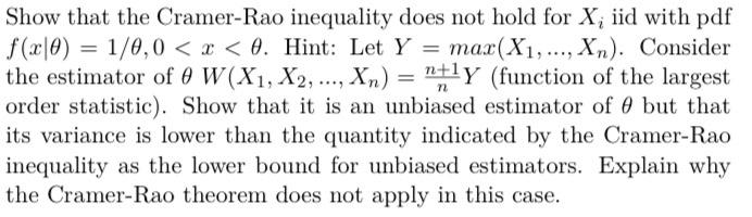 Solved Show that the Cramer-Rao inequality does not hold for | Chegg.com