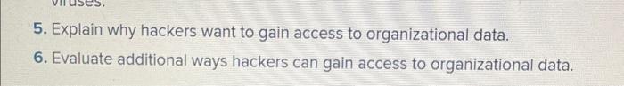 Solved 5. Explain why hackers want to gain access to | Chegg.com