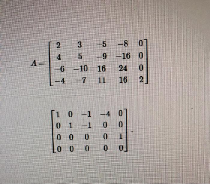 Solved Problem 8. (10 points) The matrix has RREF (a) Find a | Chegg.com