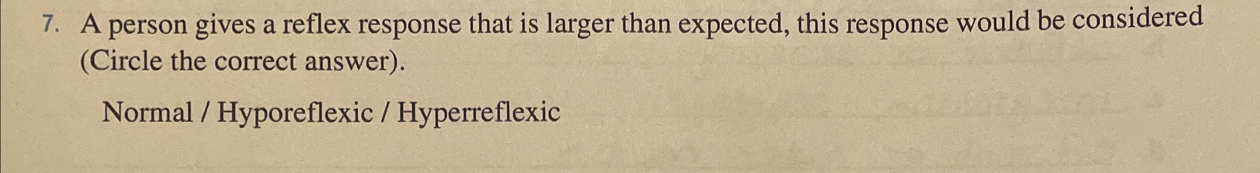 Solved A person gives a reflex response that is larger than | Chegg.com
