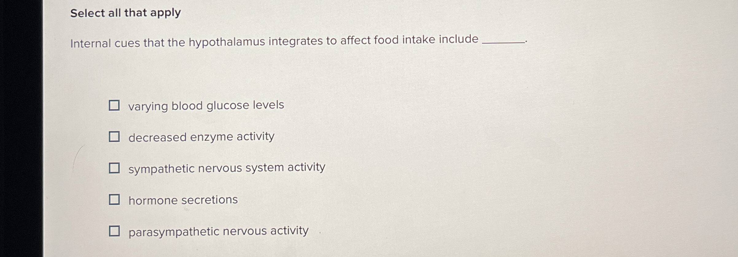 Solved Select all that applyInternal cues that the | Chegg.com