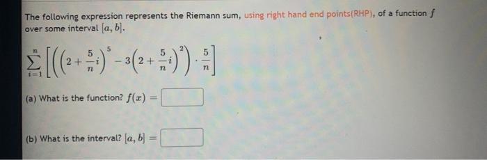 Solved The following expression represents the Riemann sum, | Chegg.com