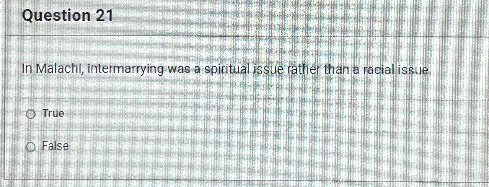 Solved Question 21In Malachi, intermarrying was a spiritual | Chegg.com