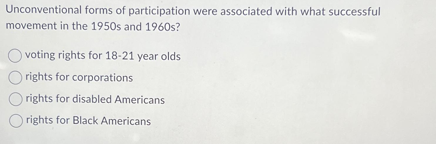 Solved Unconventional forms of participation were associated | Chegg.com