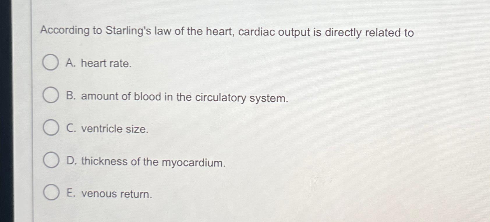 Solved According to Starling's law of the heart, cardiac | Chegg.com