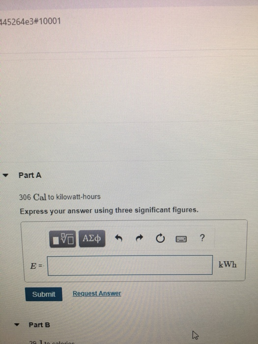 Solved 145264e3#10001 Part A 306 Cal to kilowatt-hours | Chegg.com
