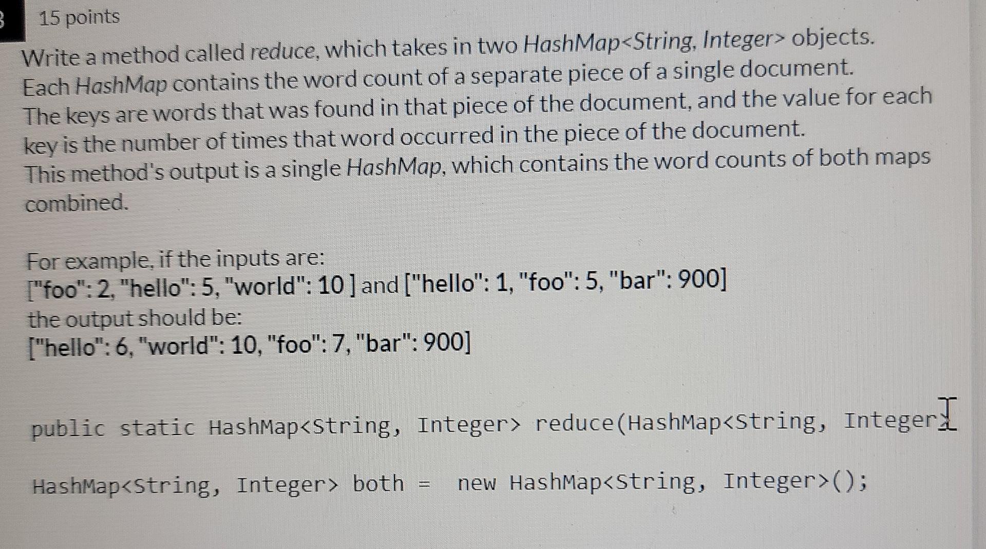 Solved 3 15 points Write a method called reduce, which takes | Chegg.com