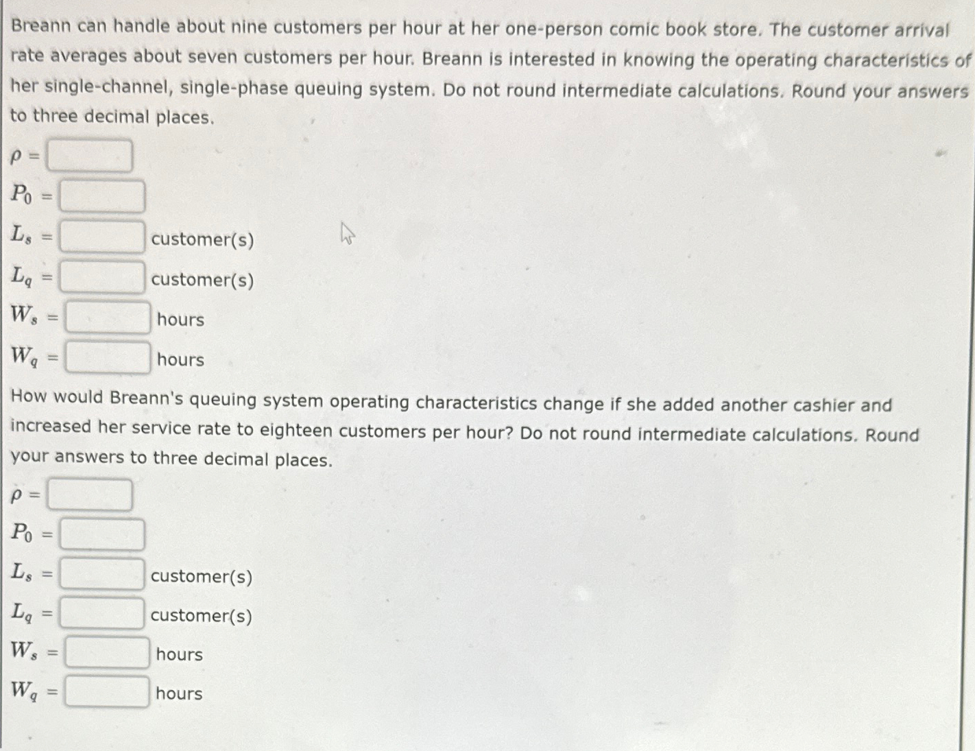 Solved Breann can handle about nine customers per hour at | Chegg.com