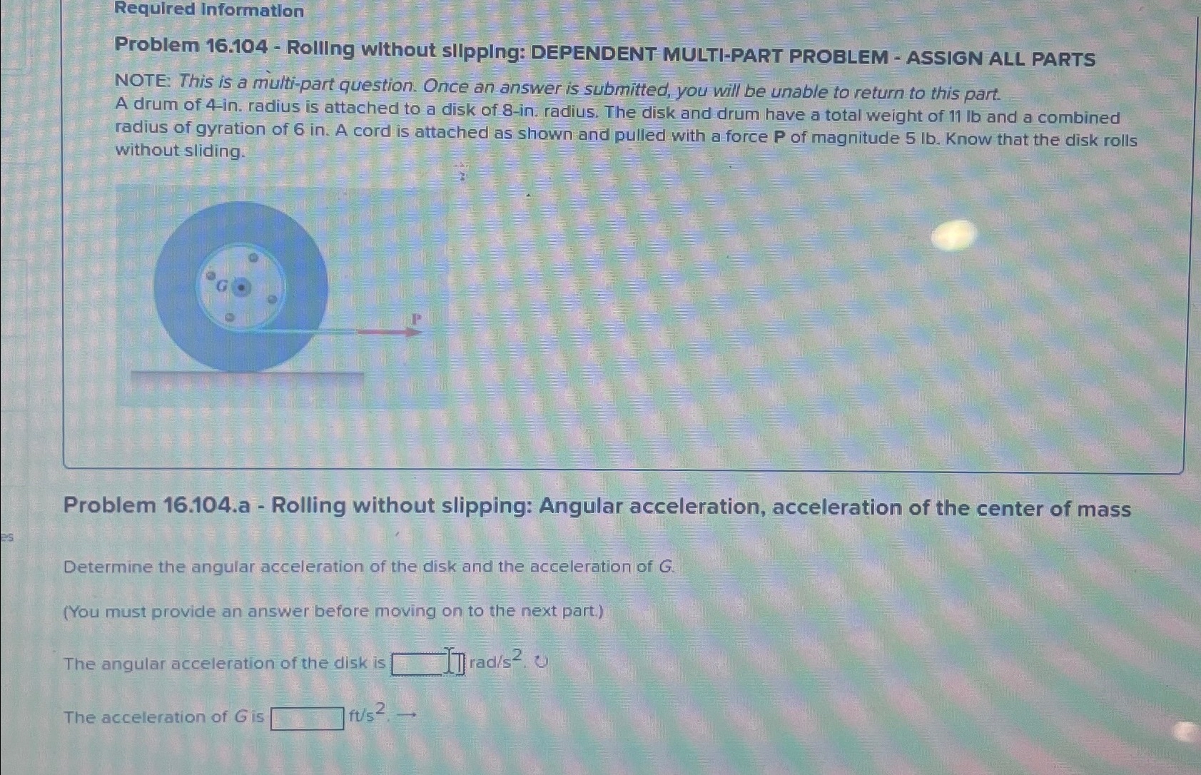 Solved Required InformationProblem 16.104 - ﻿Rolling without | Chegg.com