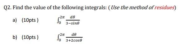 Solved Q2. Find the value of the following integrals: (Use | Chegg.com